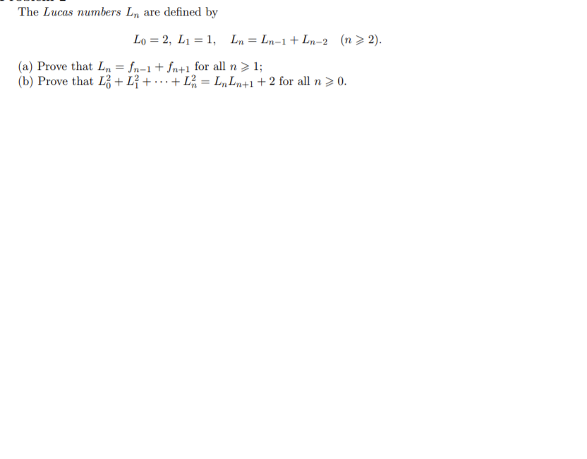 Solved The Lucas numbers in are defined by Lo = 2, L1 = 1, | Chegg.com