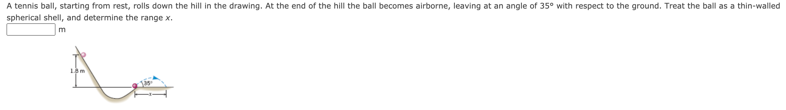 Solved A tennis ball, starting from rest, rolls down the | Chegg.com