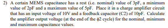 Solved 2) A certain MEMS capacitance has a rest i.e. | Chegg.com