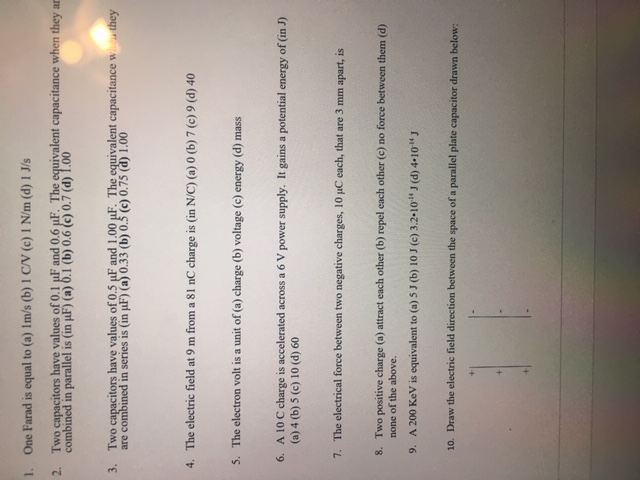 Solved 1. One Farad is equal to (a) 1 m/s (b) 1C/V (c) 1 N/m | Chegg.com