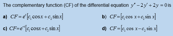 Solved The complementary function (CF) of the differential | Chegg.com