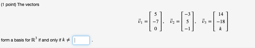Solved (1 point) The vectors | Chegg.com