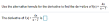 Solved Use the alternative formula for the derivative to | Chegg.com