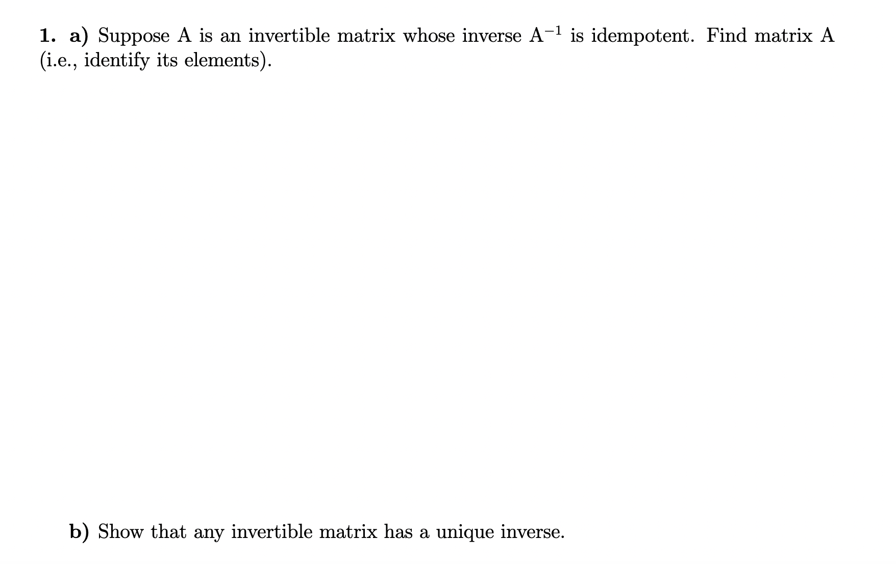 Solved 1. a) Suppose A is an invertible matrix whose inverse | Chegg.com