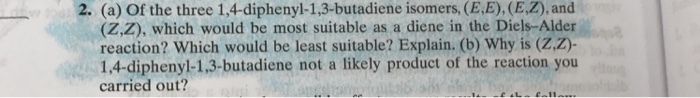Solved (a) Of the three 1,4-diphenyl-1,3-butadiene isomers, | Chegg.com