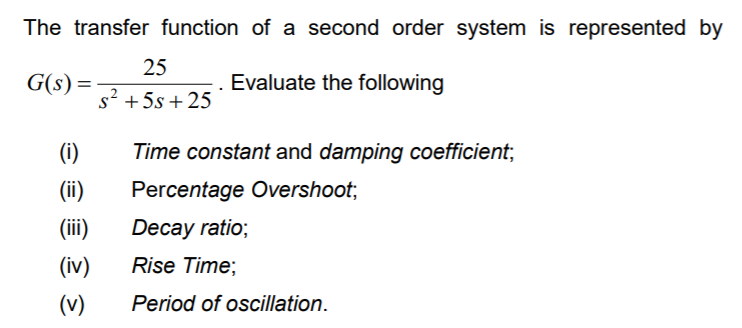 Solved The transfer function of a second order system is | Chegg.com