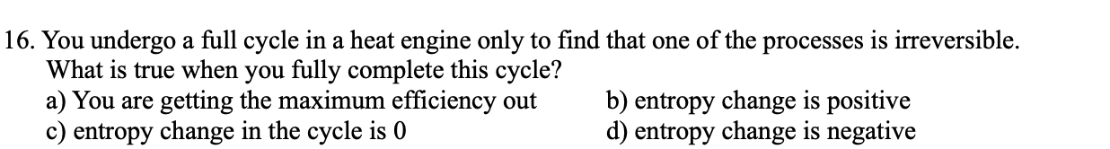Solved 6. You undergo a full cycle in a heat engine only to | Chegg.com