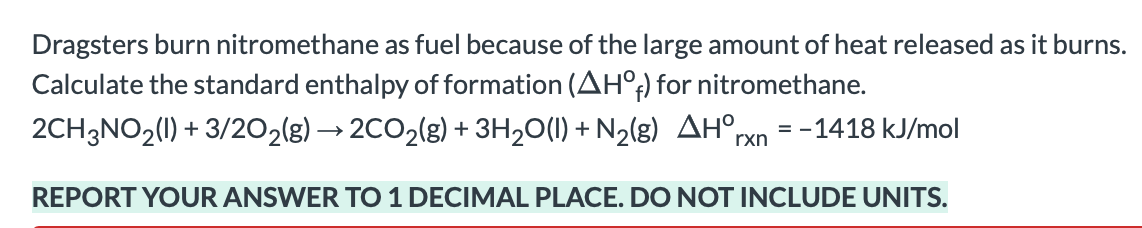 Solved Dragsters burn nitromethane as fuel because of the | Chegg.com