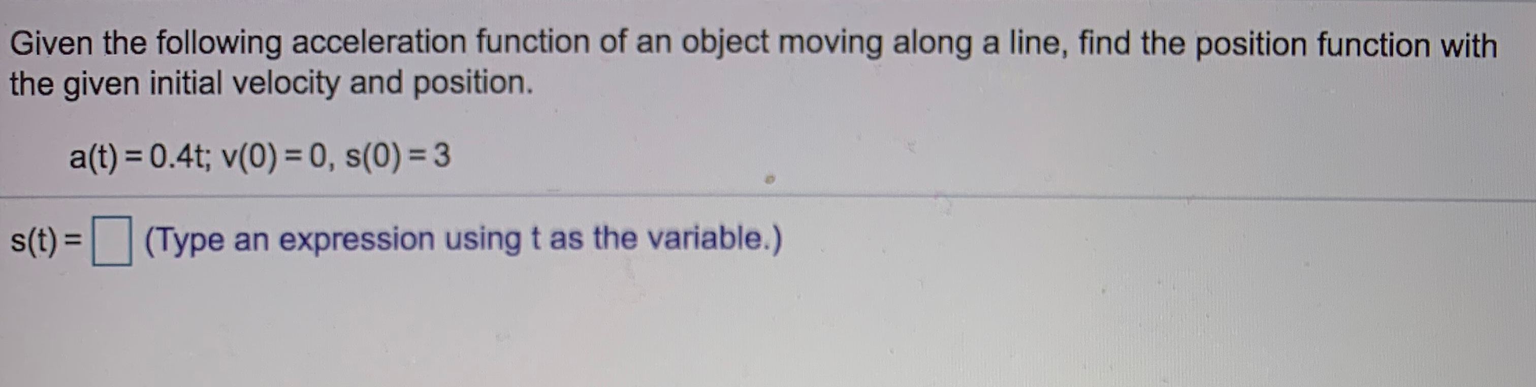 Solved Given the following acceleration function of an | Chegg.com