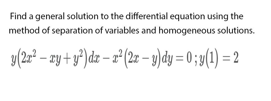 Solved Find a general solution to the differential equation | Chegg.com