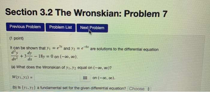Solved Section 3.2 The Wronskian: Problem 7 Previous Problem | Chegg.com
