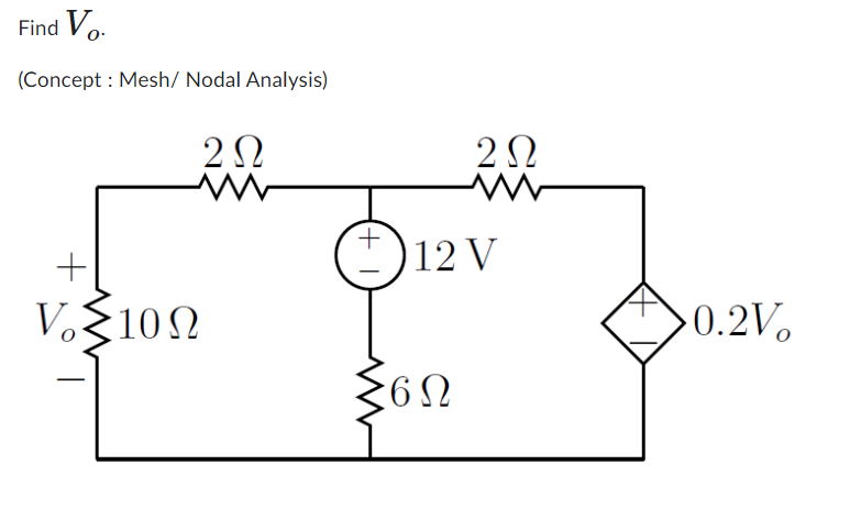 Solved Find Vo. (Concept : Mesh/ Nodal Analysis) | Chegg.com