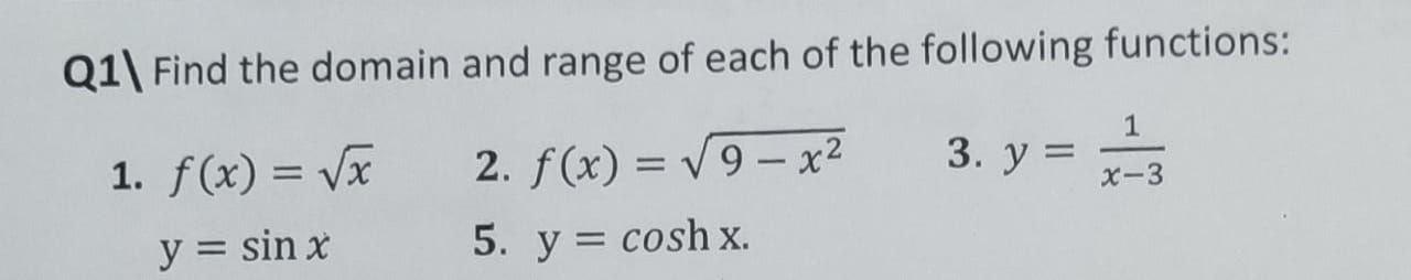 Solved Q1\Find the domain and range of each of the following | Chegg.com