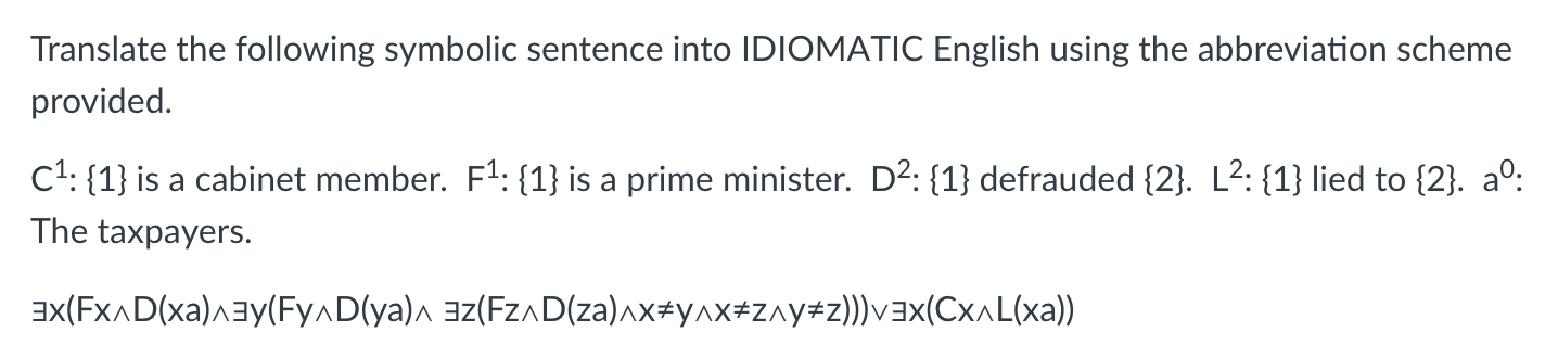 Solved Translate the following symbolic sentence into | Chegg.com