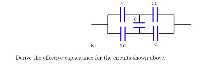 Solved Derive the effective capacitance for the circuits | Chegg.com