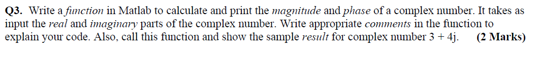 Solved Q3. Write a function in Matlab to calculate and print | Chegg.com