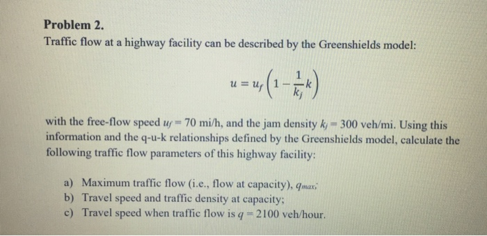 Solved Problem 2. Traffic flow at a highway facility can be | Chegg.com