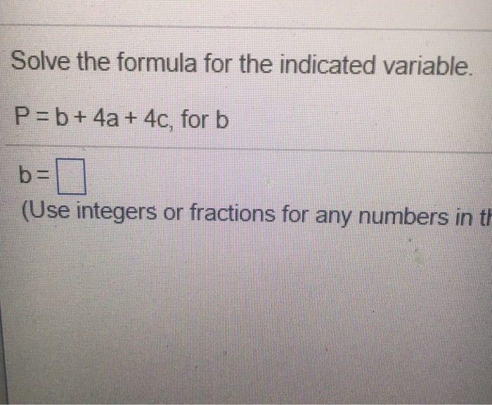 Solved Solve the formula for the indicated variable. P = b | Chegg.com