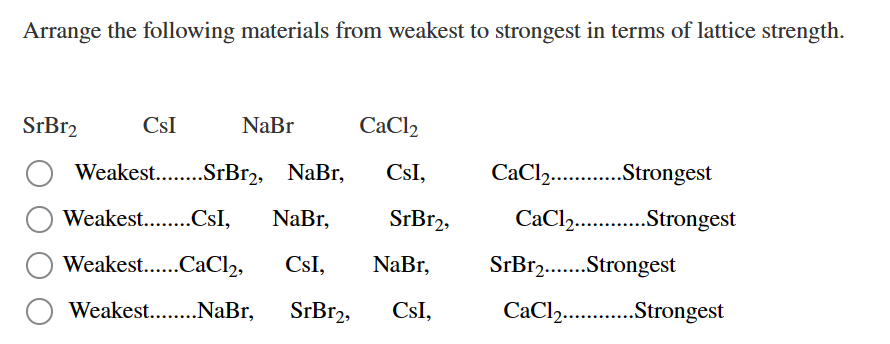 Solved Arrange the following materials from weakest to | Chegg.com