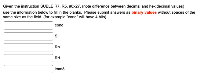 Solved Given the instruction SUBLE R7, R5, \#0x27, (note | Chegg.com
