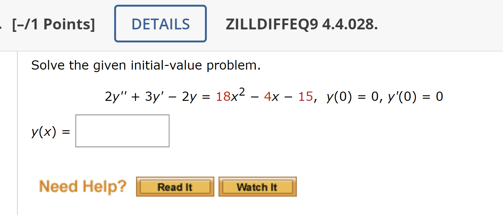 Solved [-/1 Points] ZILLDIFFEQ9 4.4.028. Solve the given | Chegg.com
