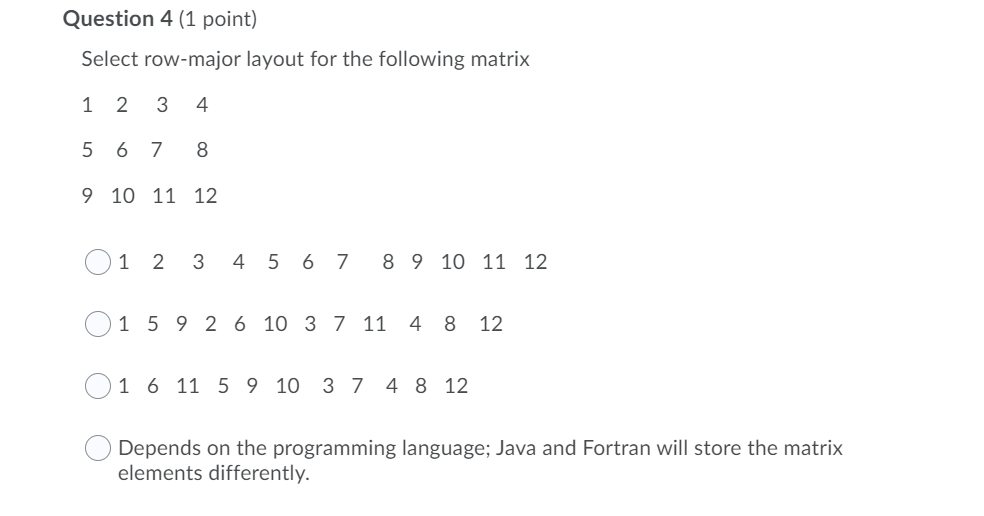 Solved Question 4 (1 point) Select row-major layout for the | Chegg.com