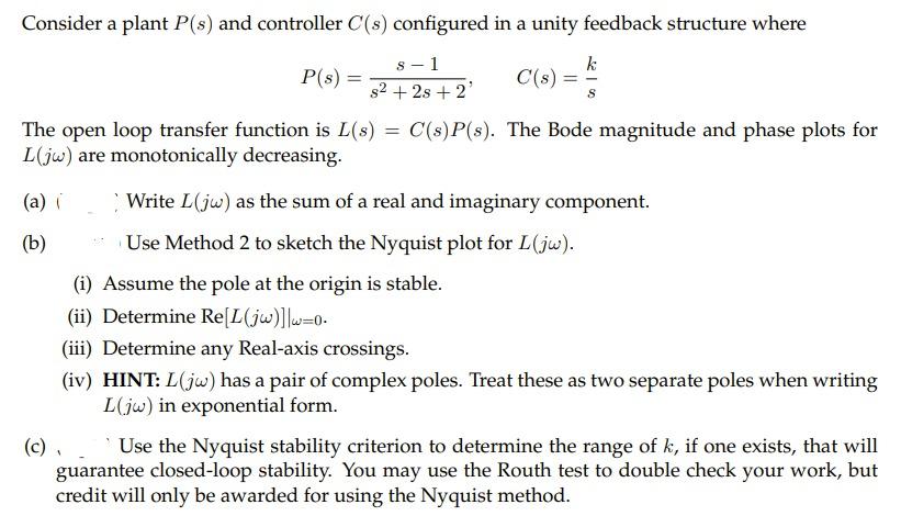 Solved C(s) = = Consider a plant P(s) and controller C(s) | Chegg.com