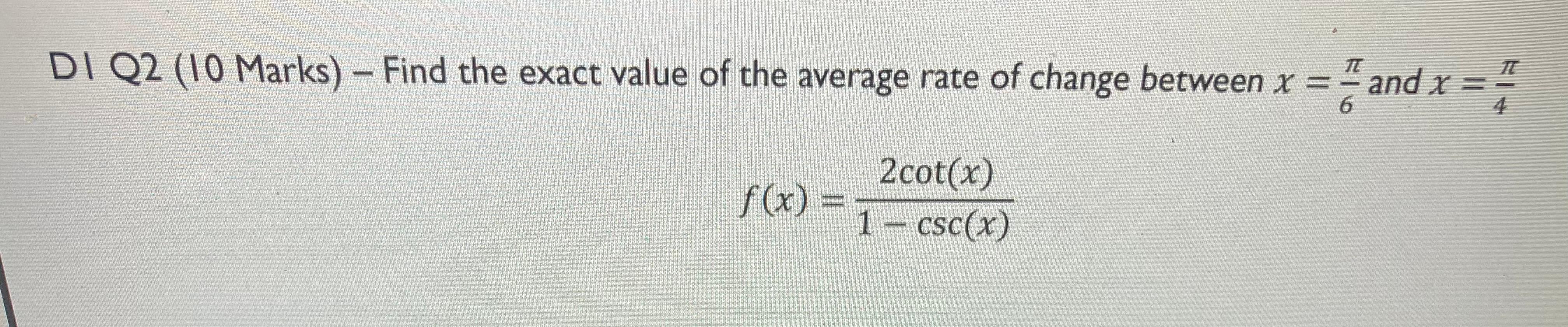 Solved DI Q2 (10 Marks) – Find the exact value of the | Chegg.com