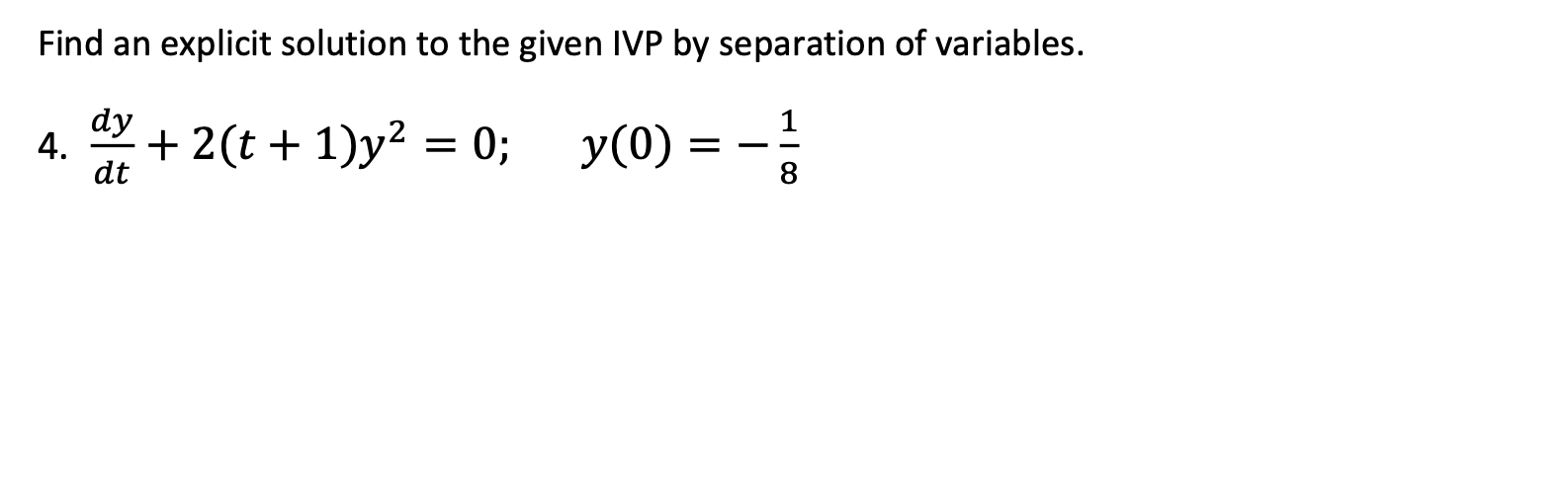 Solved Find an explicit solution to the given IVP by | Chegg.com