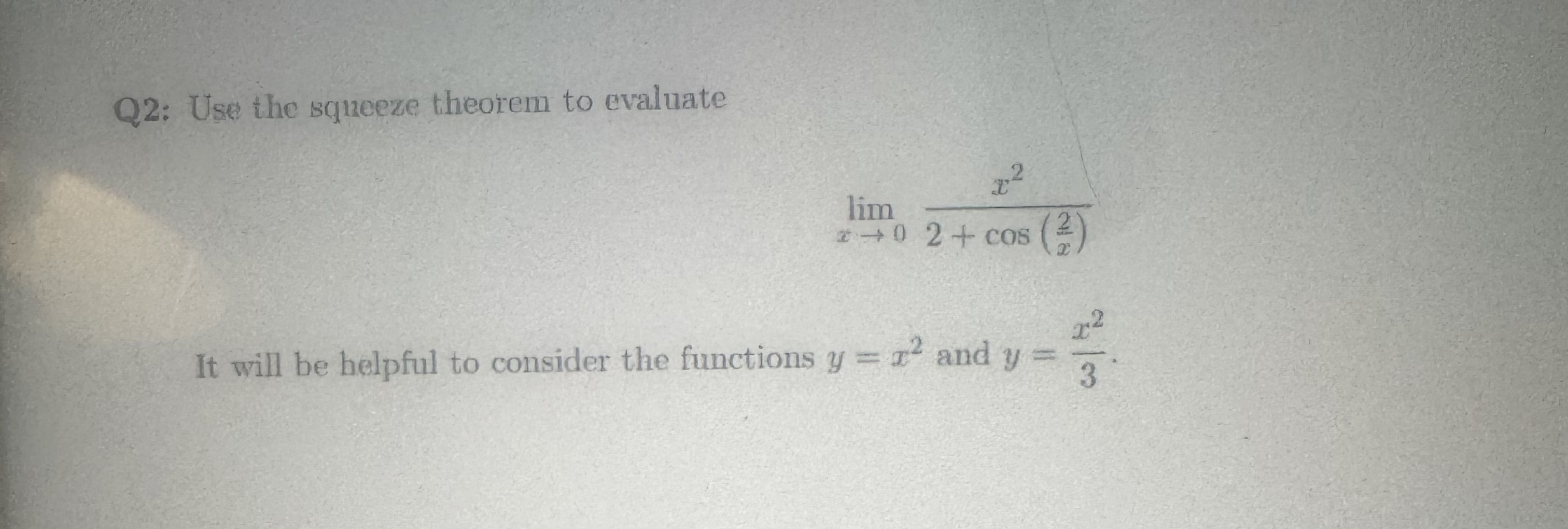 Solved Q2: Use the squeeze theorem to | Chegg.com