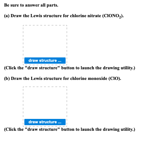 Solved Be sure to answer all parts. (a) Draw the Lewis | Chegg.com