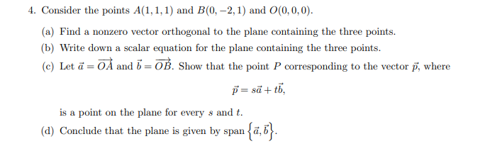 Solved 4. Consider the points A(1,1,1) and B(0,−2,1) and | Chegg.com