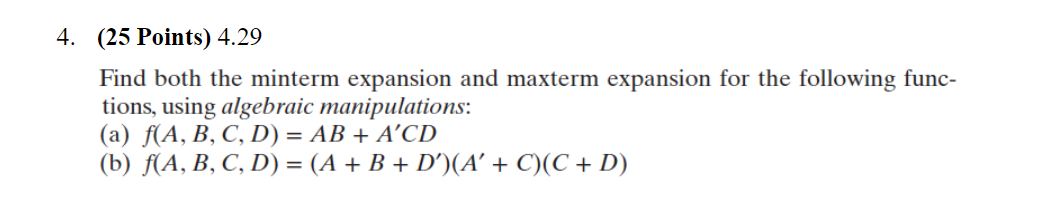 Solved 4. (25 Points) 4.29 Find both the minterm expansion | Chegg.com
