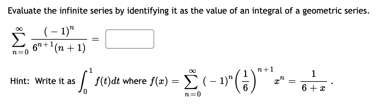 Solved Evaluate the infinite series by identifying it as the | Chegg.com
