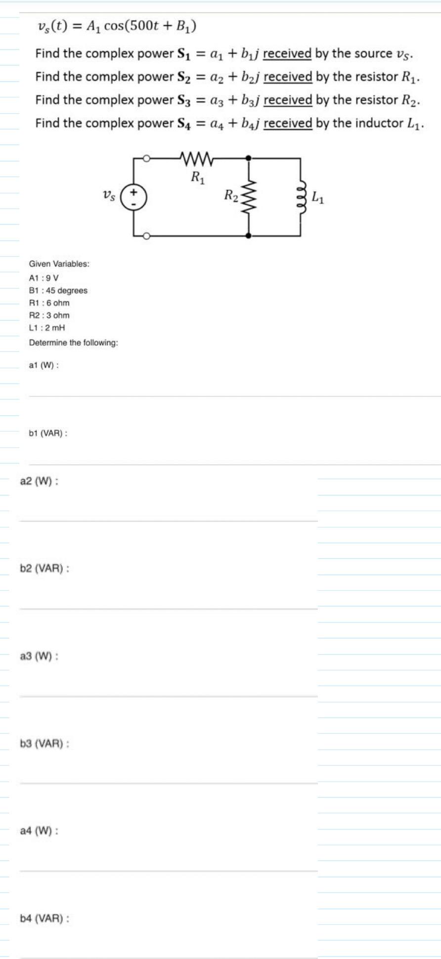 Solved vs(t)=A1cos(500t+B1) Find the complex power S1=a1+b1j | Chegg.com