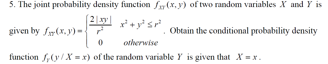 Solved 5. The joint probability density function fXY(x,y) of | Chegg.com