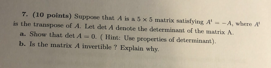 Solved 7. (10 points) Suppose that A is a 5 x 5 matrix | Chegg.com