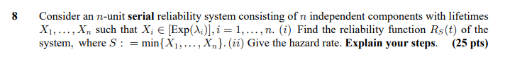 Solved 8 Consider an n-unit serial reliability system | Chegg.com