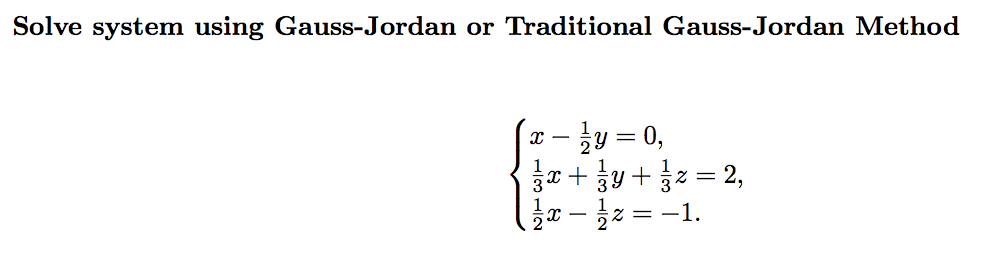 Solved Solve system using Gauss-Jordan or Traditional | Chegg.com