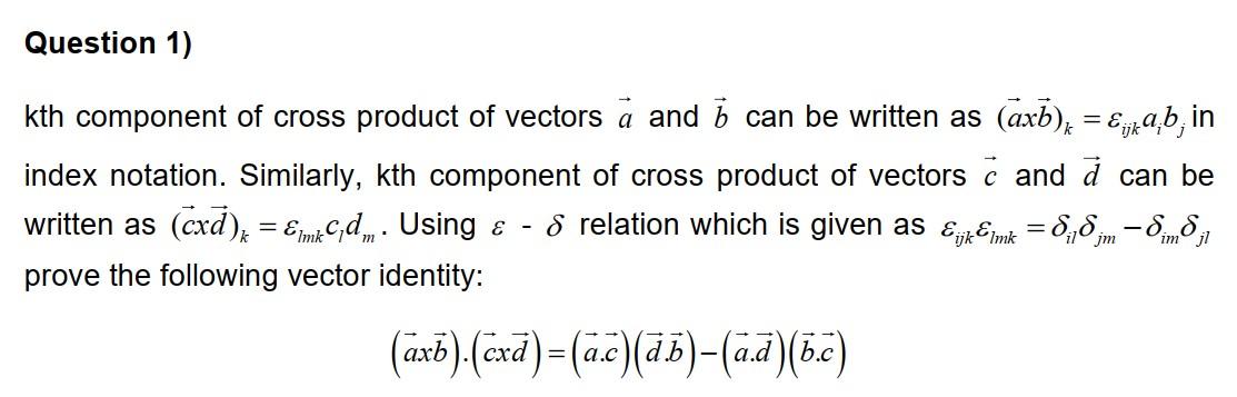 Solved Question 1) ijk kth component of cross product of | Chegg.com