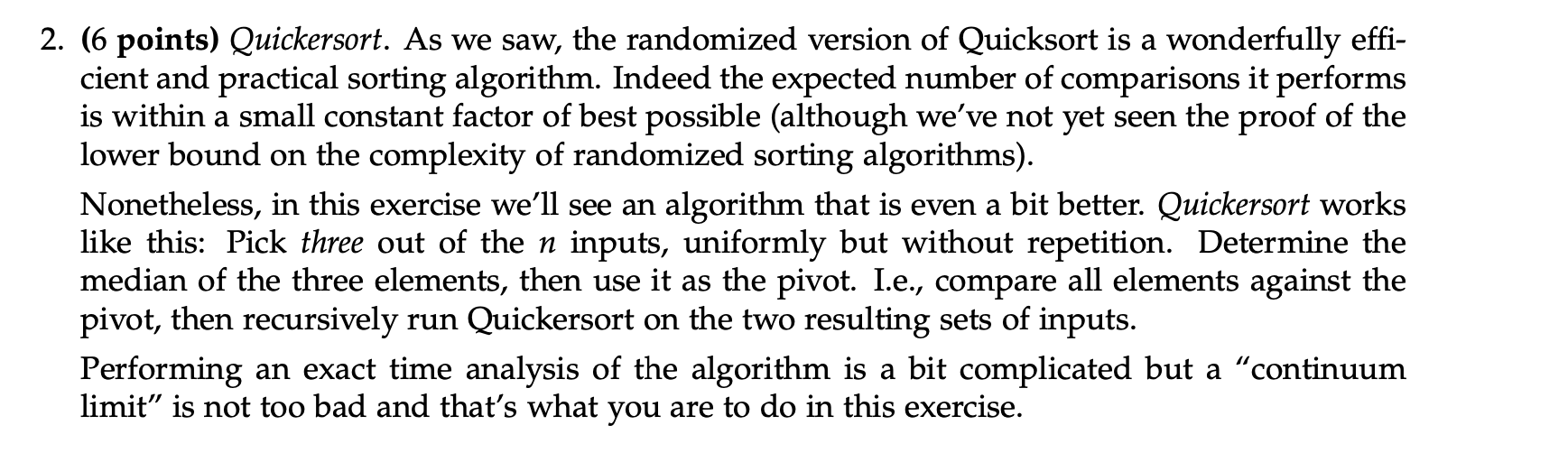 Solved 2. (6 points) Quickersort. As we saw, the randomized | Chegg.com
