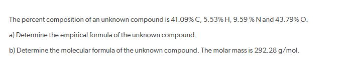 Solved The percent composition of an unknown compound is | Chegg.com