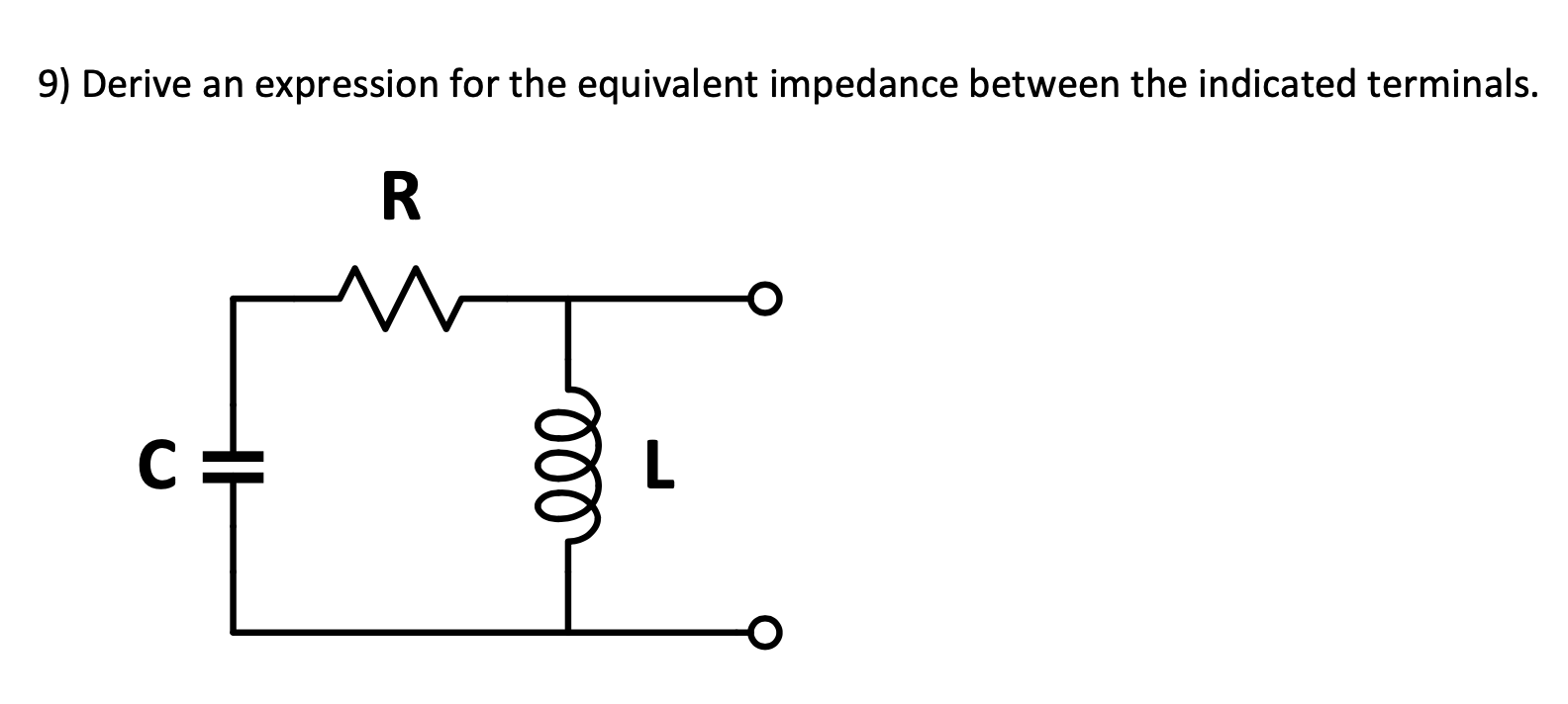 Solved 9) Derive an expression for the equivalent impedance | Chegg.com