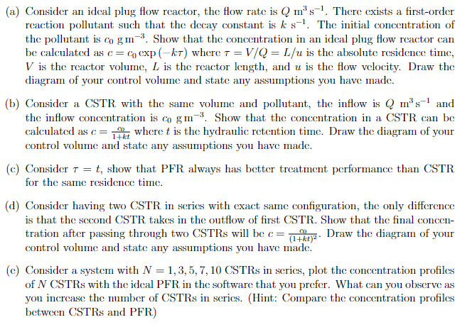 Solved (a) Consider an ideal plug flow reactor, the flow | Chegg.com