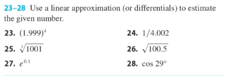 Solved 23-28 Use a linear approximation (or differentials) | Chegg.com