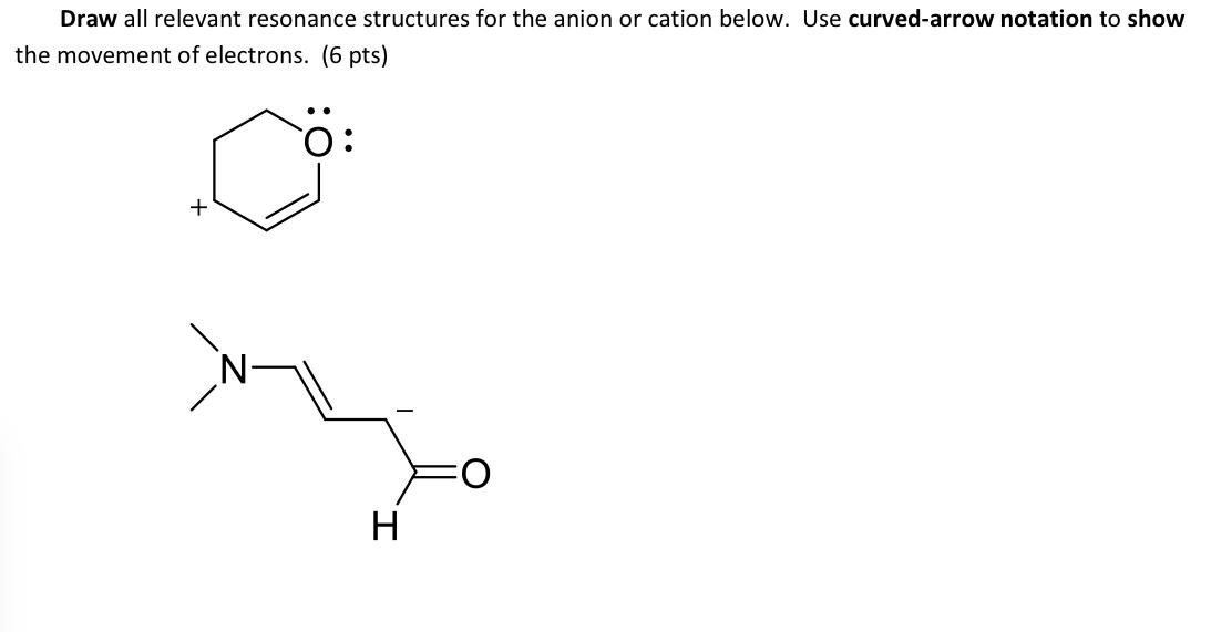 Solved Draw all relevant resonance structures for the anion | Chegg.com