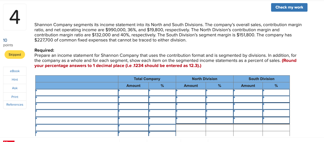 Solved Shannon Company segments its income statement into | Chegg.com