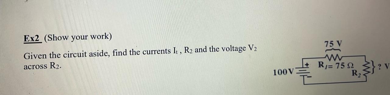 Solved Ex2 (Show your work) Given the circuit aside, find | Chegg.com