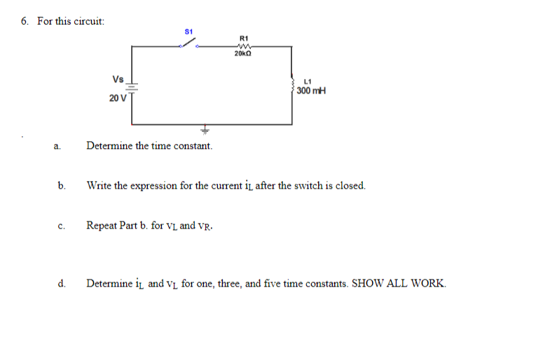 Solved 6. For this circuit: a. Determine the time constant. | Chegg.com