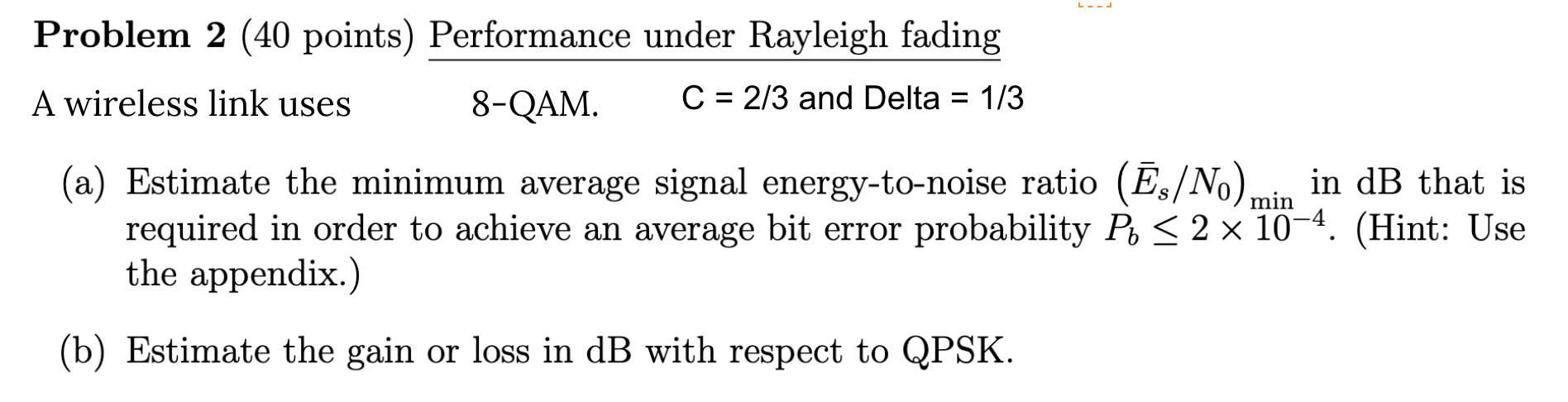 Solved Problem 2 (40 points) Performance under Rayleigh | Chegg.com